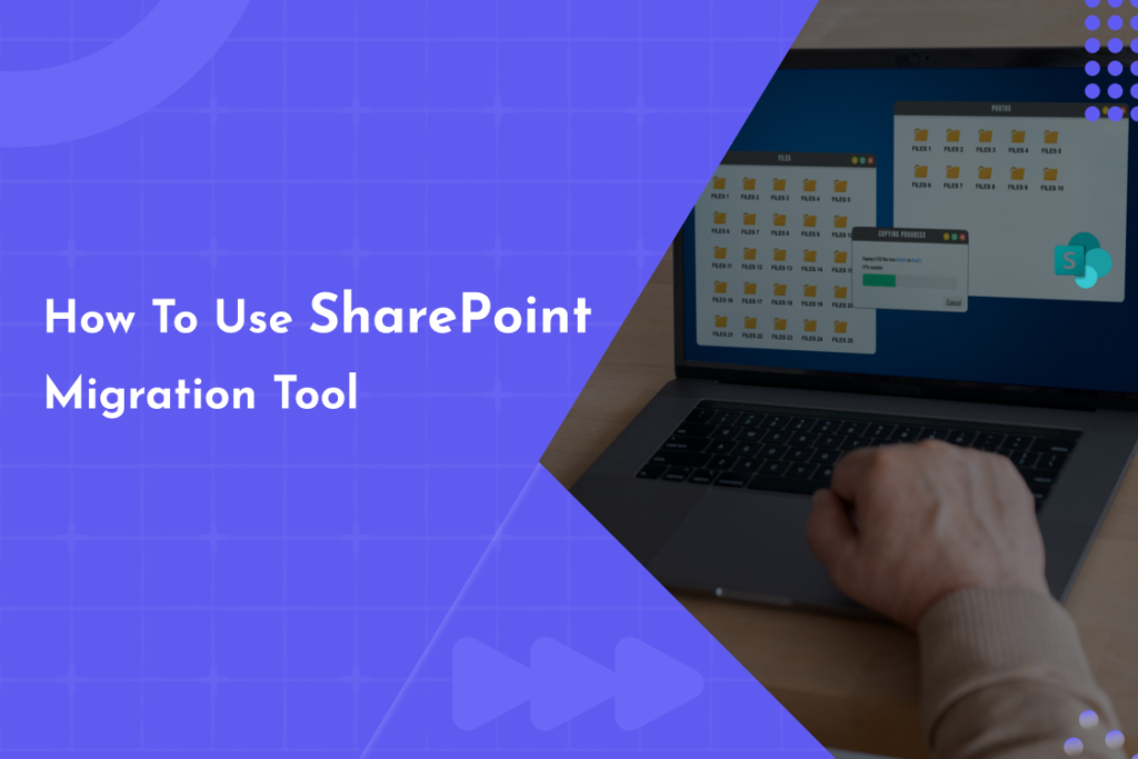 How to Use the SharePoint Migration Tool?